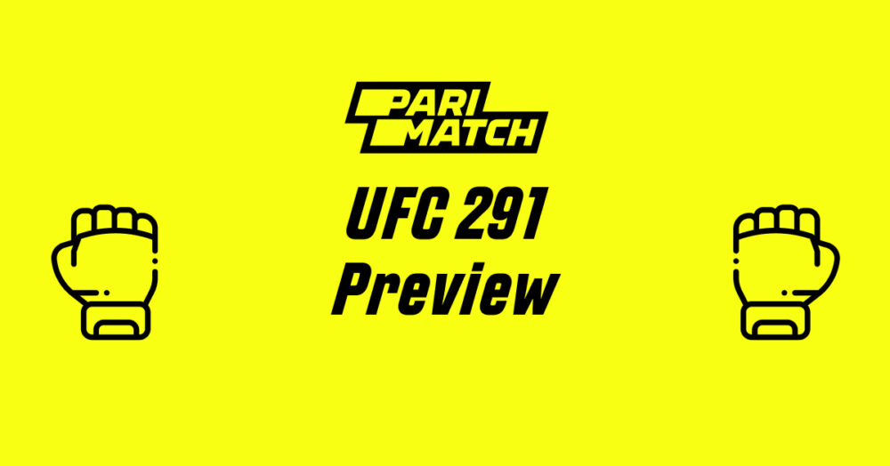 UFC 291 Preview - Parimatch Blog