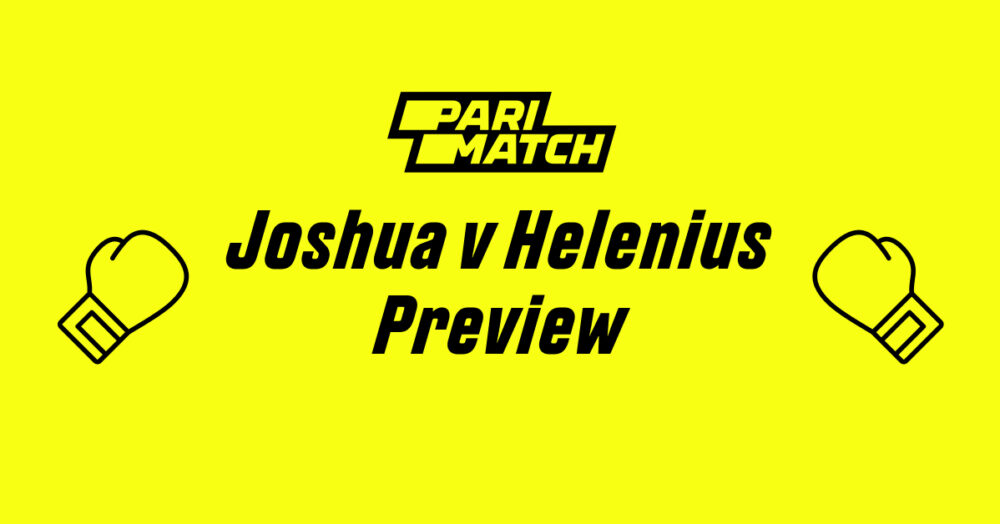 Anthony Joshua v Robert Helenius Preview - Parimatch Blog